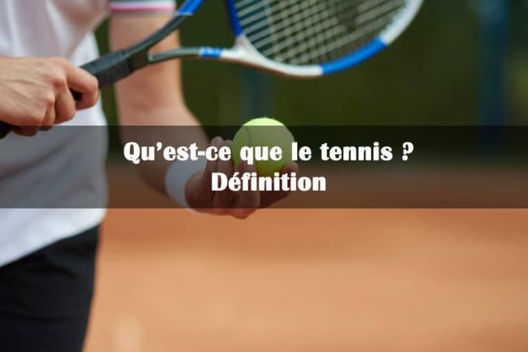 Qu'est-ce que le tennis ? Définition | Que veut dire