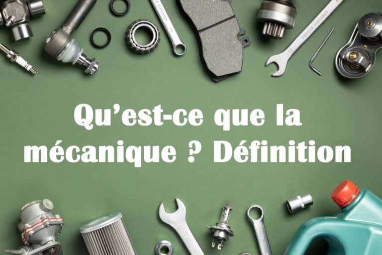 Qu'est-ce que la mécanique ? Définition | Que veut dire