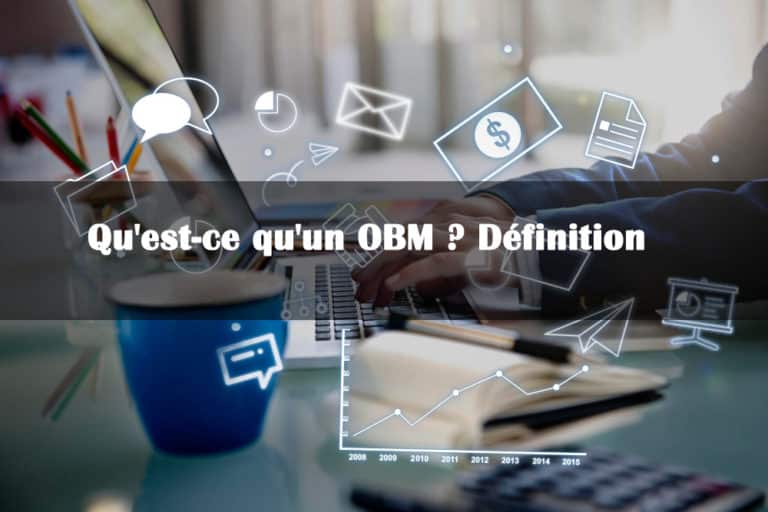 Qu'est-ce qu'un OBM ? Définition | Que veut dire