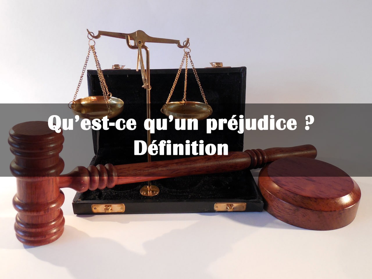 Qu'est-ce qu'un préjudice ? Définition | Que veut dire