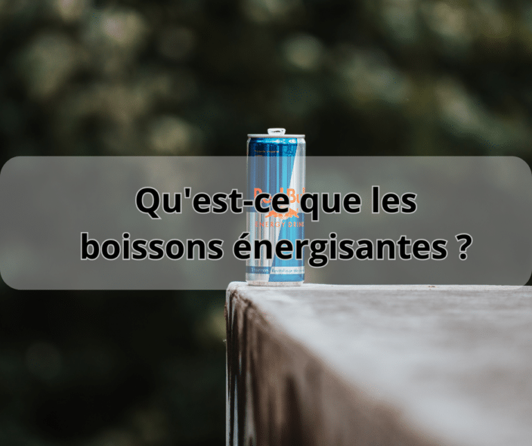 Qu'est-ce que les boissons énergisantes ? | Que veut dire